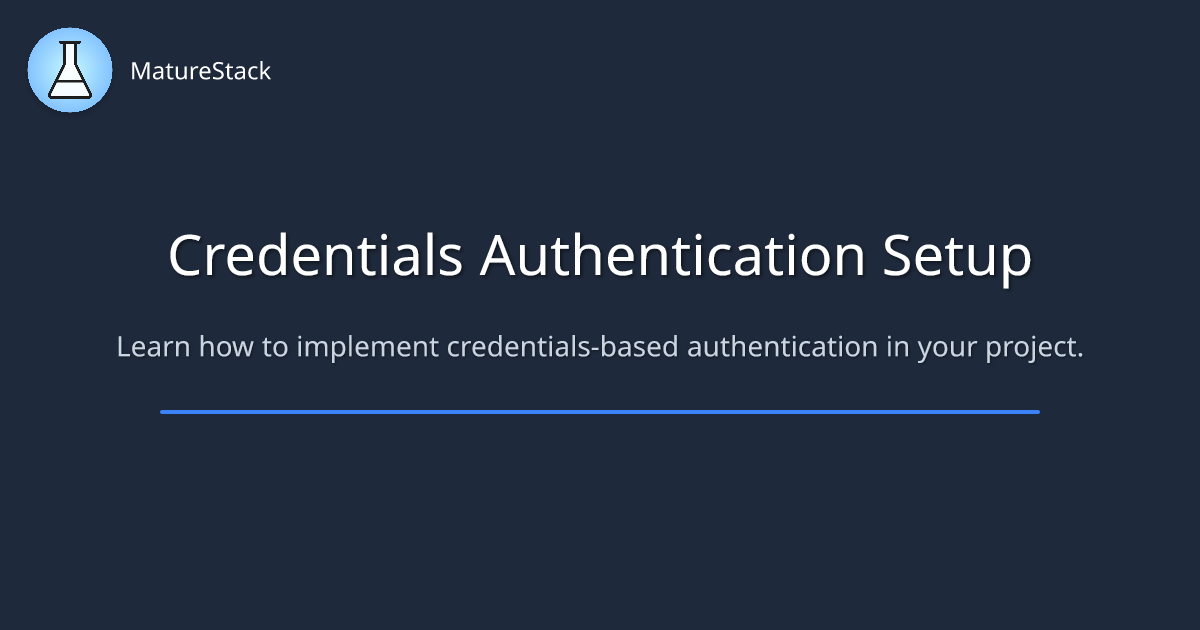 Credentials Authentication Setup - Documentation - MatureStack